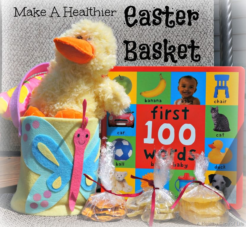 A Healthier Easter Basket A Healthy Slice Of Life