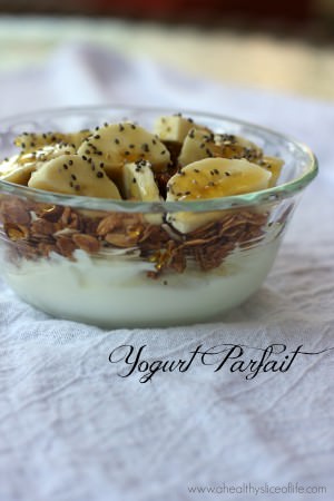 Yogurt Parfait Favorites - A Healthy Slice of Life