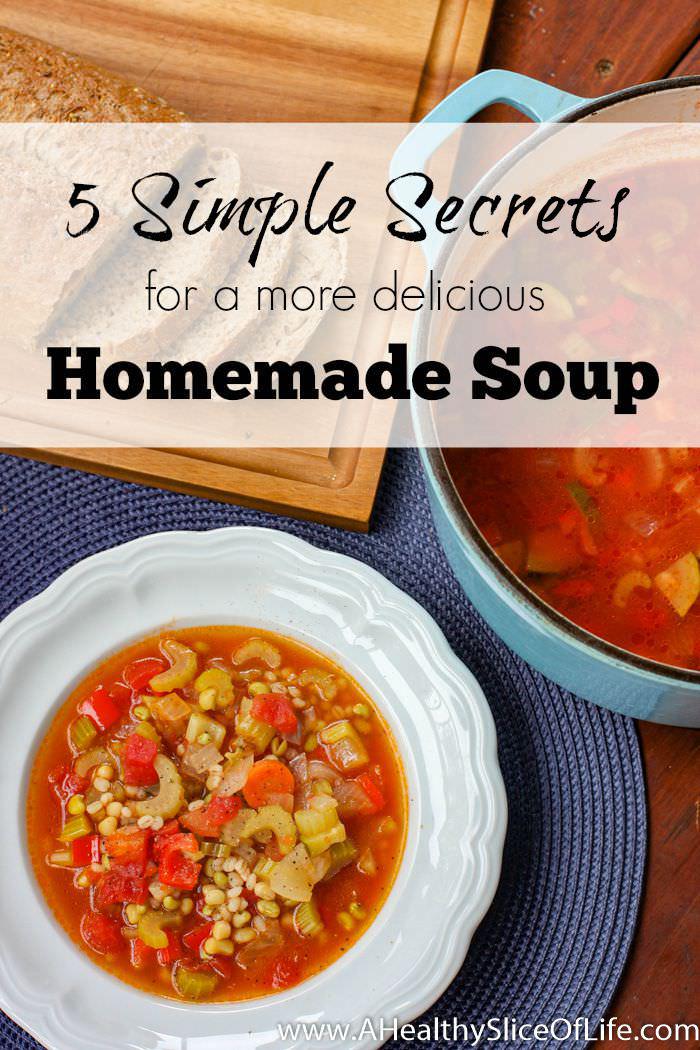5 Simple Secrets for a Delicious Homemade Soup