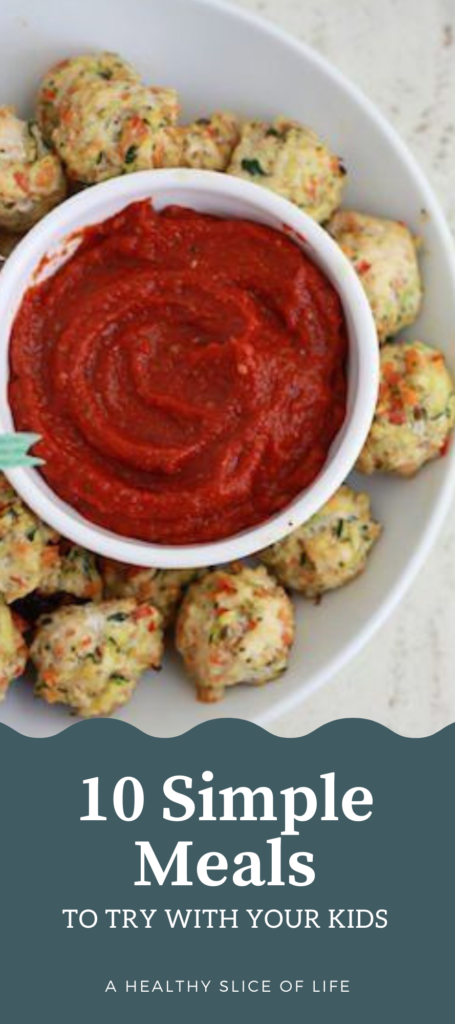 10 Simple Kid-Friendly Meals | A Healthy Slice of Life