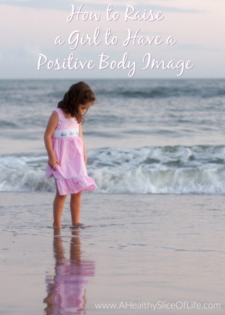 Raising a Girl to Have a Healthy Body Image