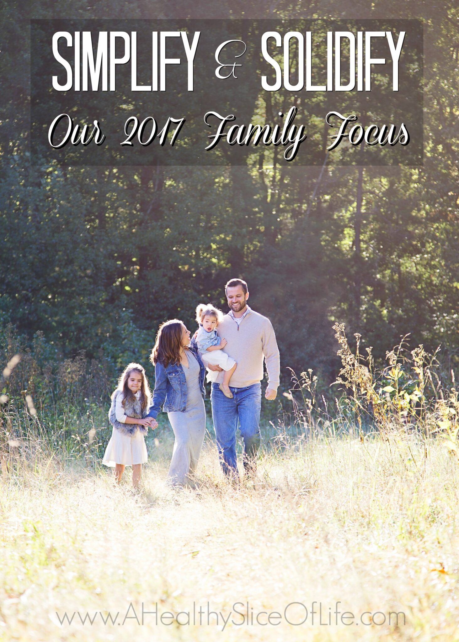 Our 2017 Family Focus: Simplify and Solidify