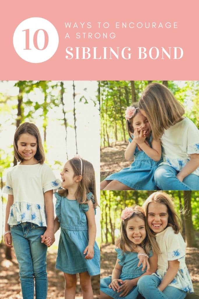 10 Ways to Encourage a Strong Sibling Bond