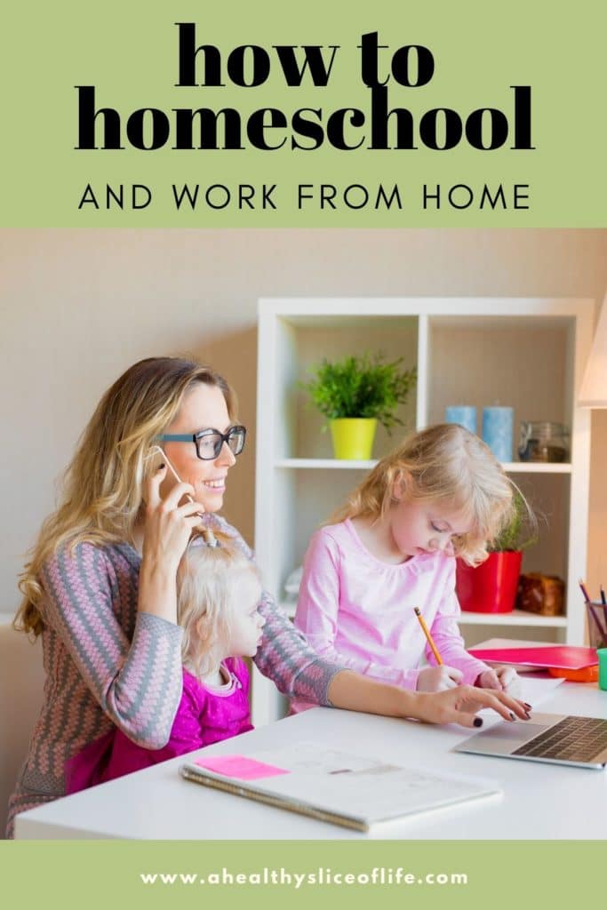 How to Homeschool and Work from Home - A Healthy Slice of Life