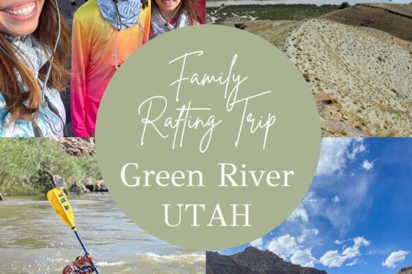Green River Family Rafting Trip in Utah - A Healthy Slice of Life