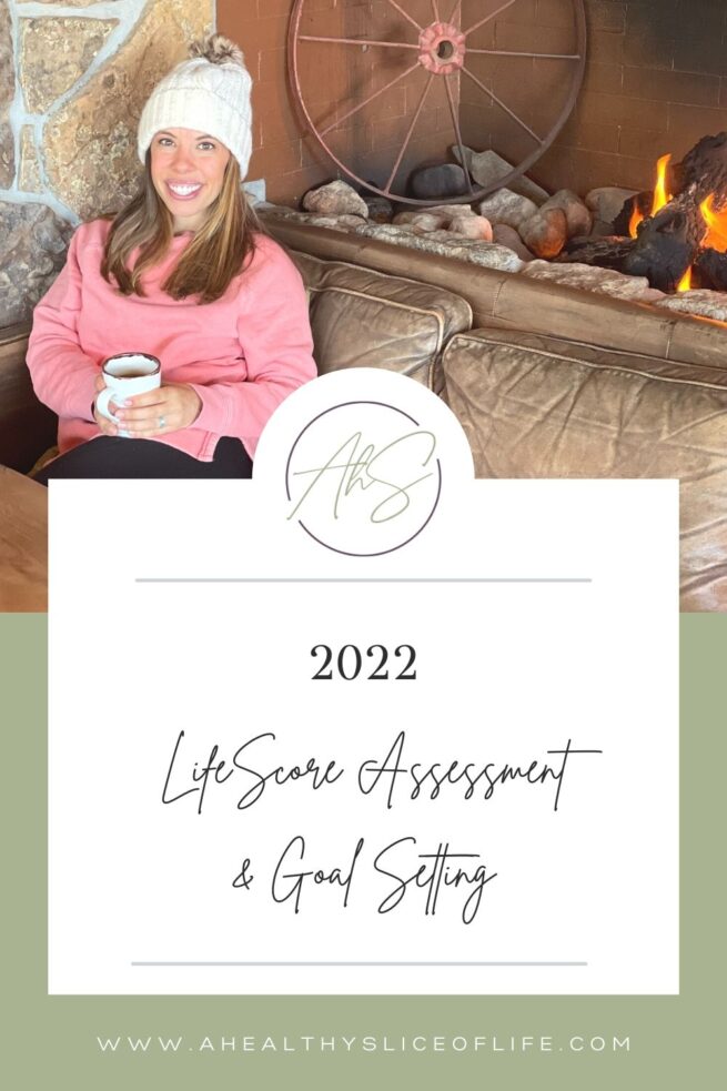 My LifeScore Assessment & 2022 Goals - A Healthy Slice of Life