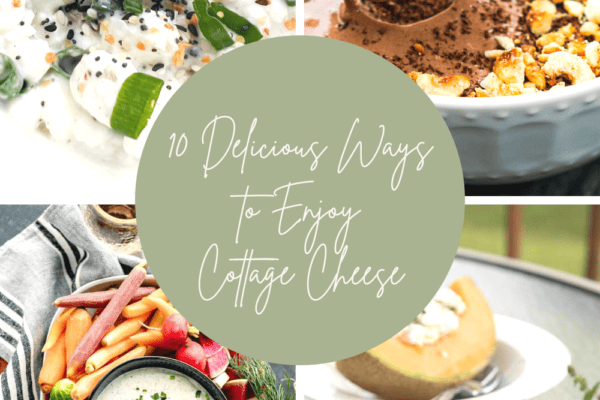 10 Healthy Cottage Cheese Snacks - A Healthy Slice of Life